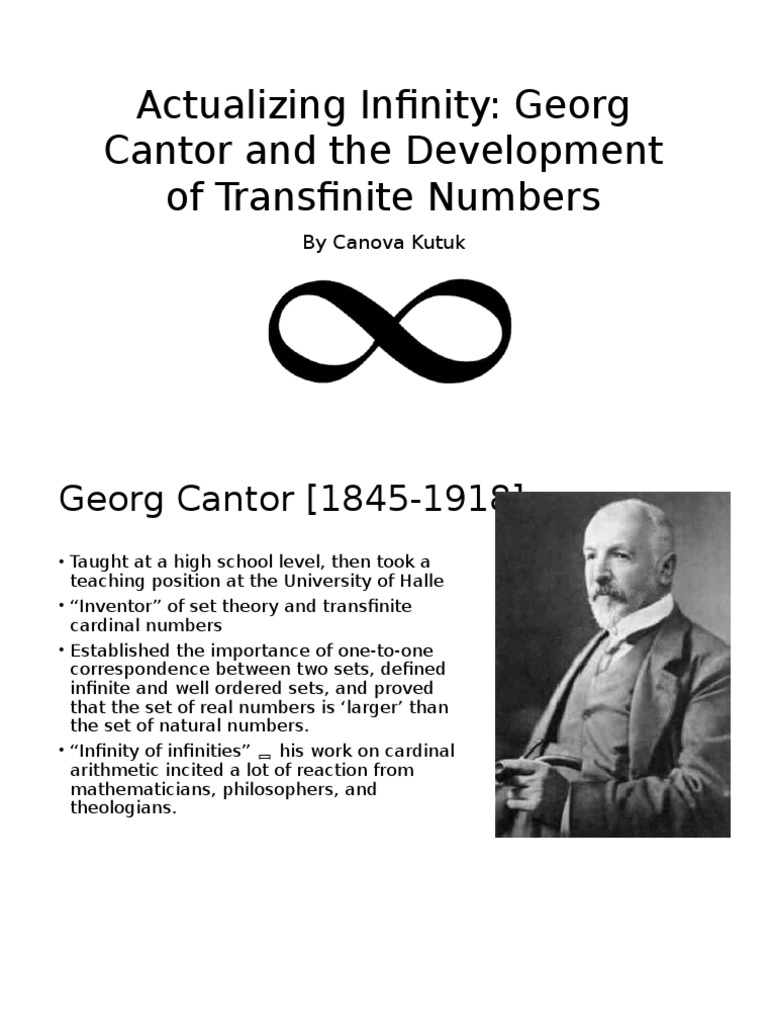 Actualizing Infinity Georg Cantor | Infinity | Mathematical Logic Actualizing Infinity Georg Cantor | Infinity | Mathematical Logic