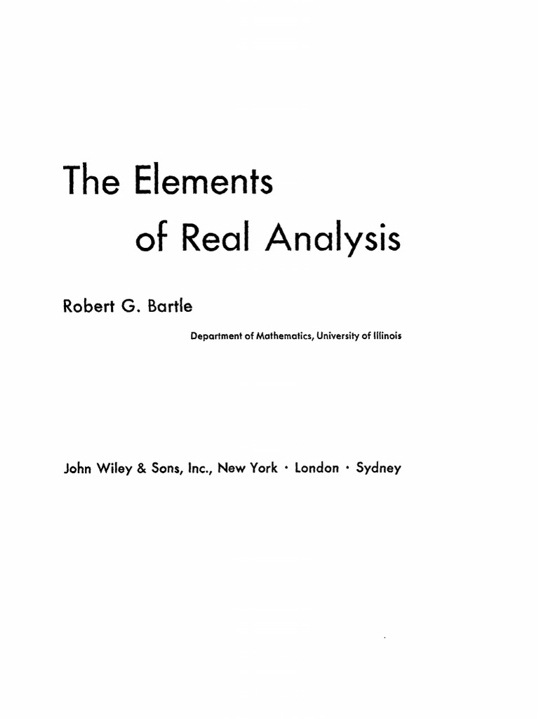 The Elements of Real Analysis. Bartle, Robert G. 1964 | PDF | Series (Mathematics) | Continuous ...
