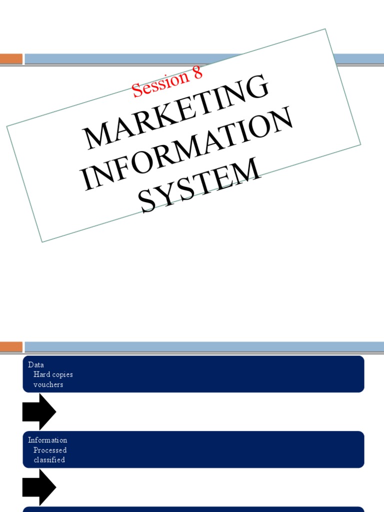 Session 8 Marketing Information System | PDF | Marketing | Information