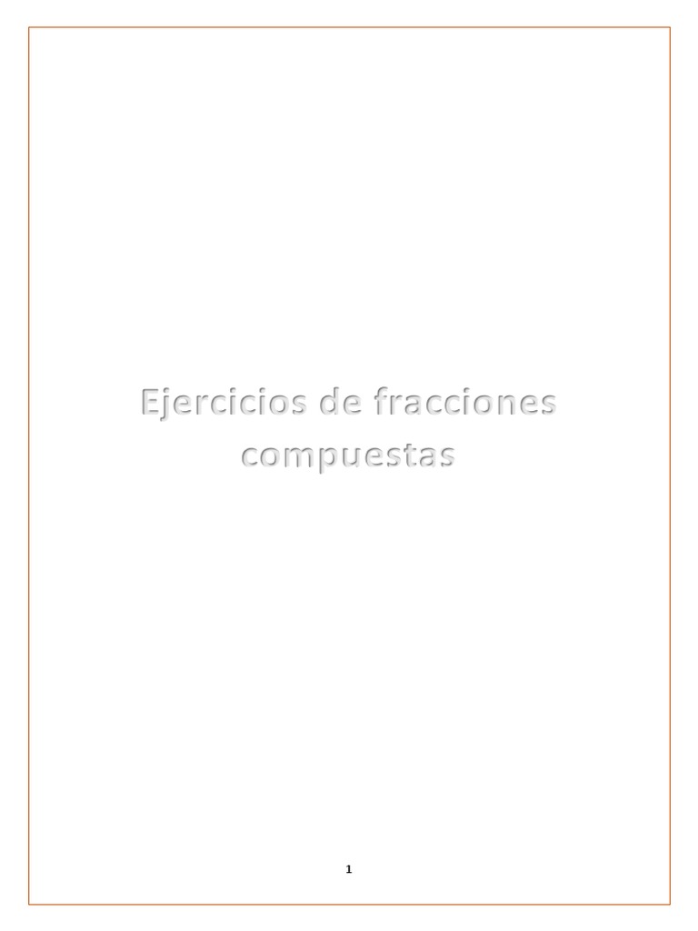 Ejerccios de Fracciones Compuestas | PDF | Métodos y materiales de ...
