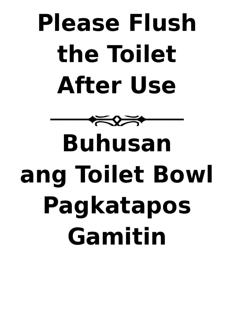 Please Flush The Toilet After Use Buhusan Ang Toilet Bowl Pagkatapos ...