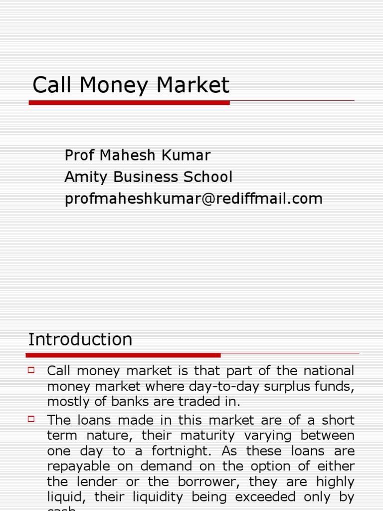 Call Money Market: Prof Mahesh Kumar Amity Business School | PDF ...