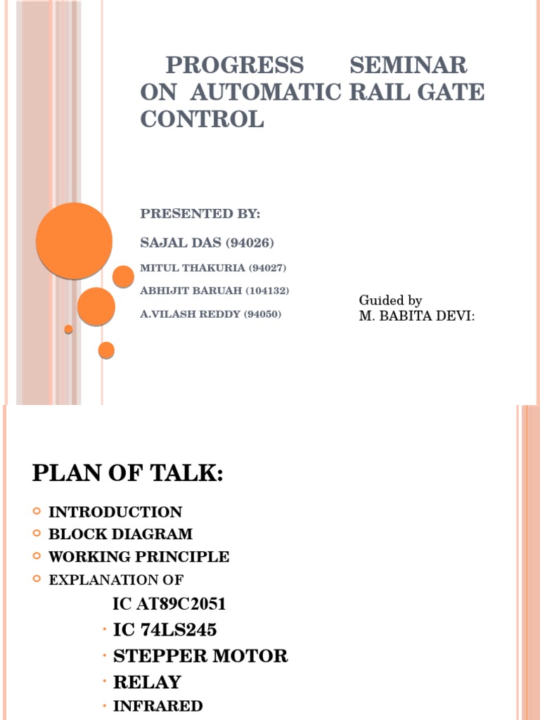 Progress Seminar On Automatic Rail Gate Control: Presented By: SAJAL ...