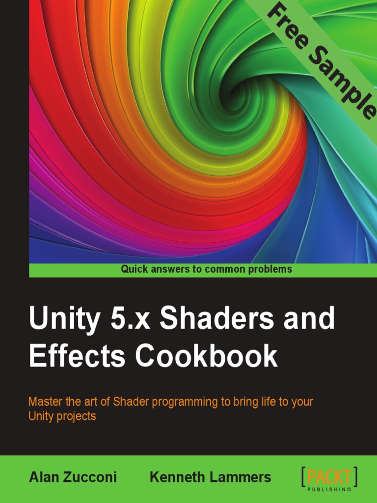 Unity 5.x Shaders and Effects Cookbook - Sample Chapter | PDF | Shader | Rendering (Computer ...