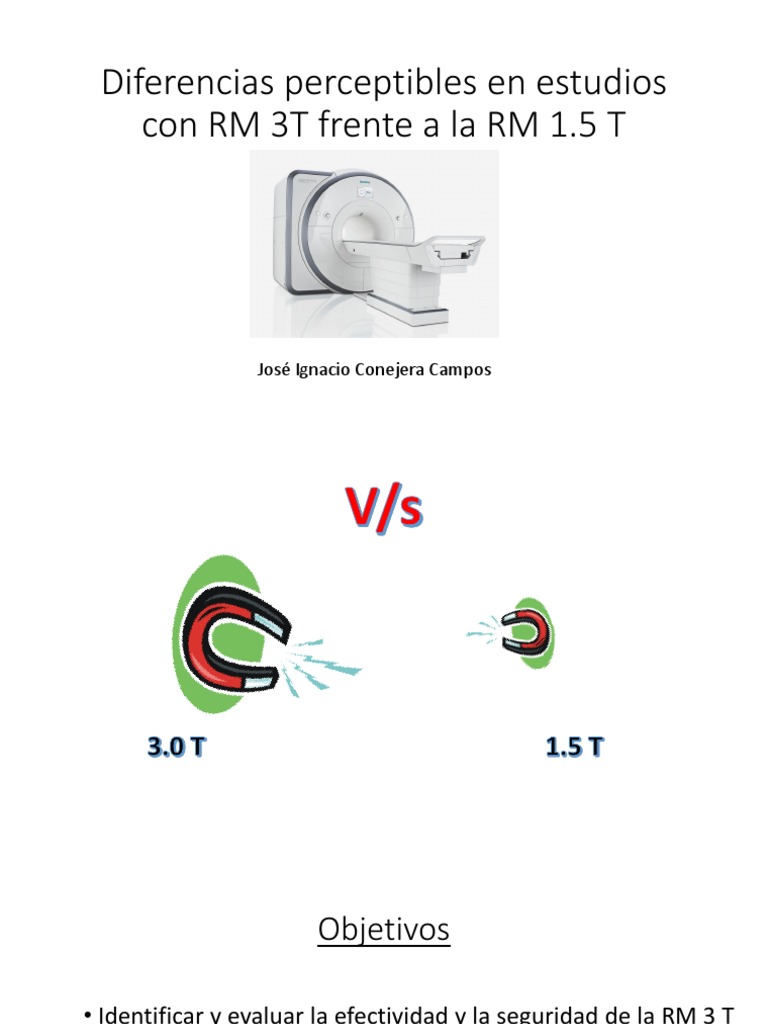 Diferencias Perceptibles en Estudios Con RM 3T Frente A La RM 1.5 T ...
