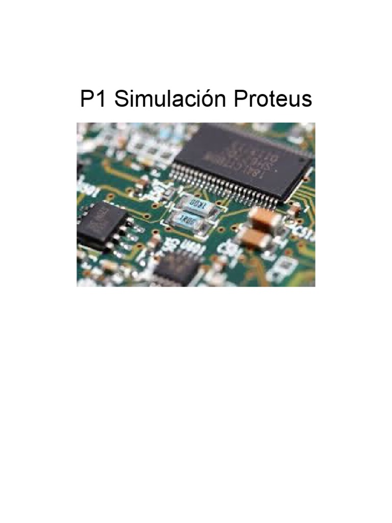Introducción a Proteus y Simulación de Circuitos | PDF | Electrónica ...