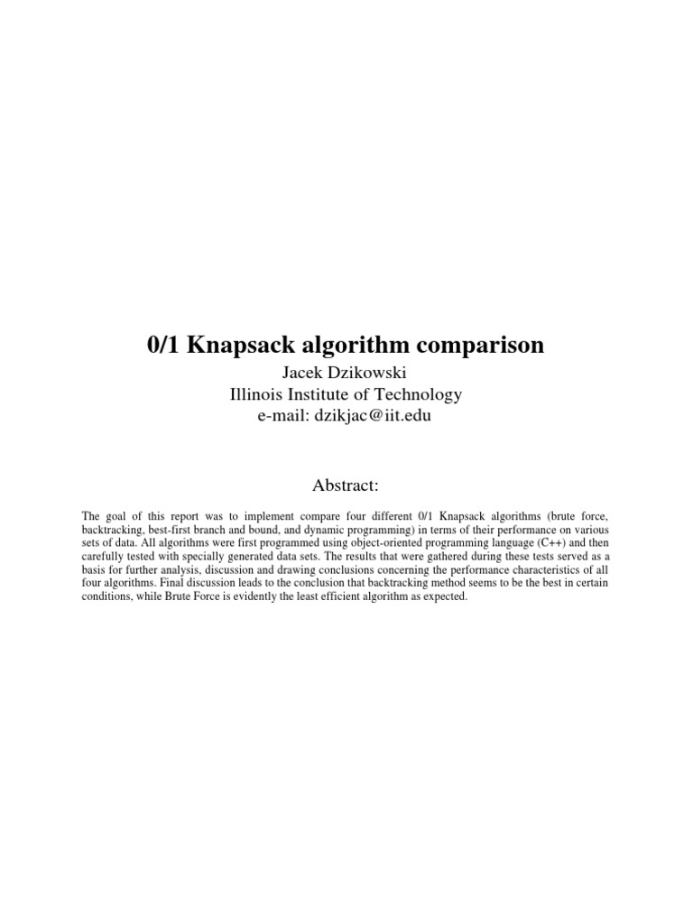 0/1 Knapsack Algorithm Comparison: Jacek Dzikowski Illinois Institute ... 0/1 Knapsack Algorithm Comparison: Jacek Dzikowski Illinois Institute ...