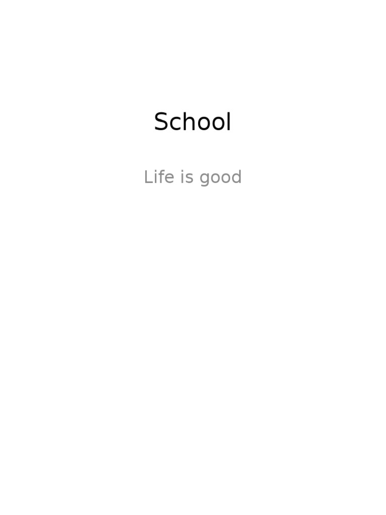 School: Life Is Good | PDF