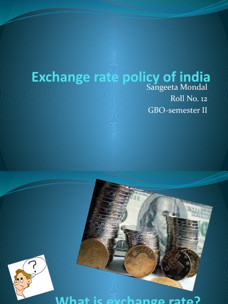India's Exchange Rate Policy Overview | PDF | Exchange Rate | Foreign ...