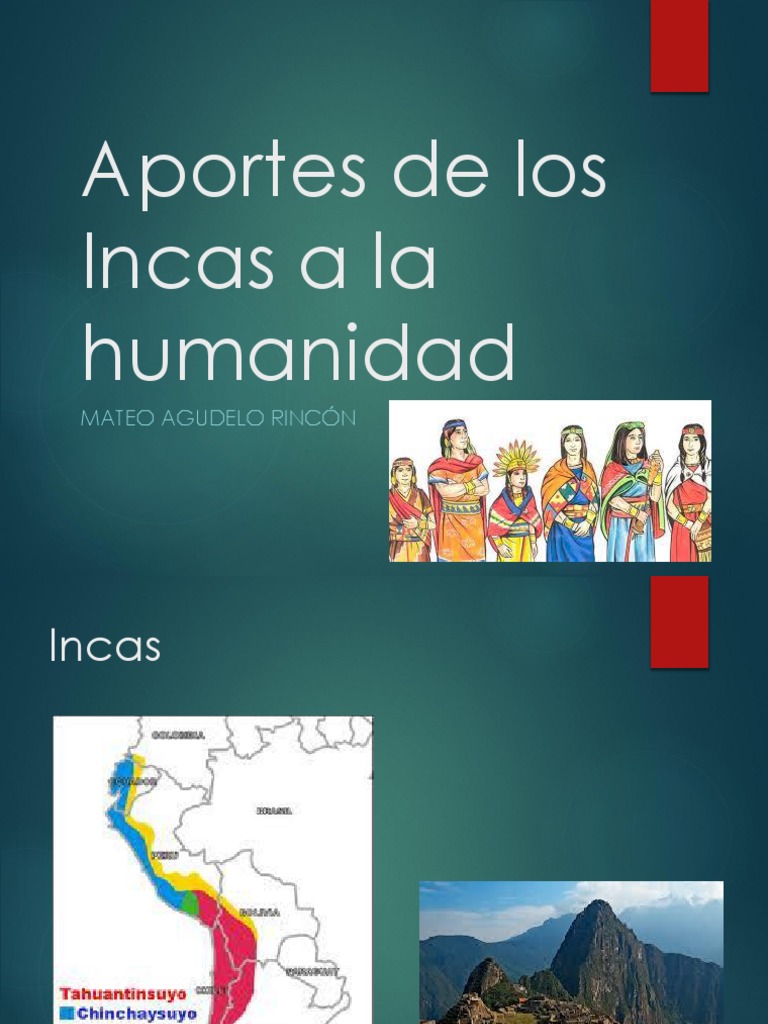 Unidad 2 Aportes de Los Incas La Humanidad - Mateo Agudelo
