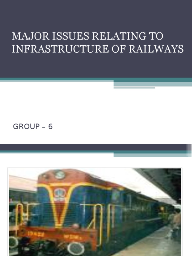 Indian Railways: Infrastructure Issues | PDF | Rail Transport | Train