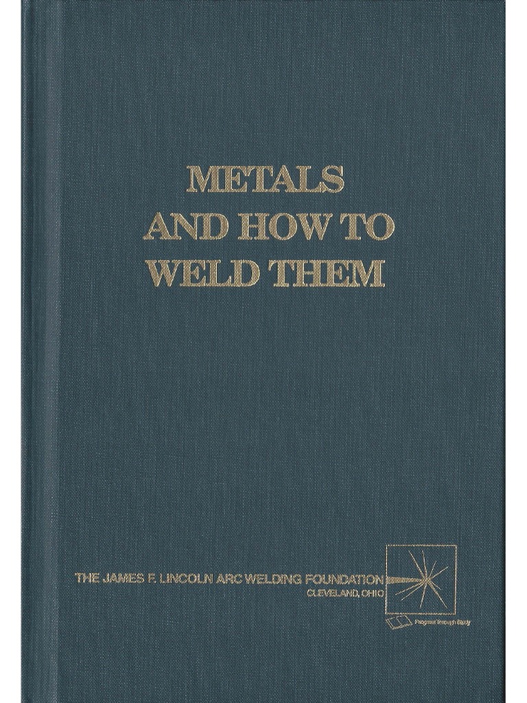 Metals and How To Weld Them | PDF