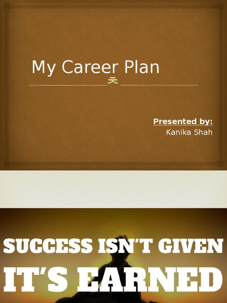 My Career Plan: Presented by | PDF | Business | Self-Improvement