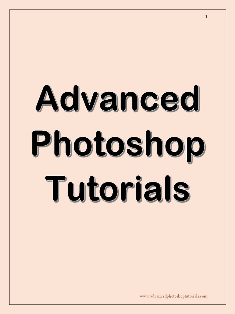 Advanced Photoshop Tutorials | PDF | Photo Manipulation | Image Editing
