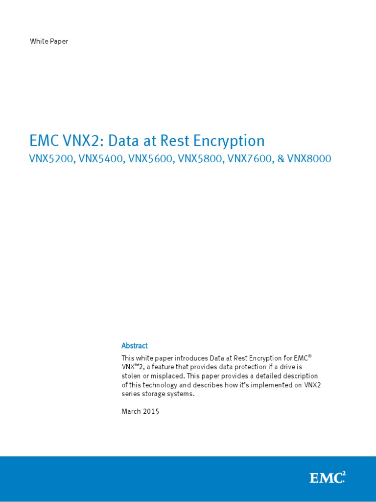EMC VNX2: Data at Rest Encryption: VNX5200, VNX5400, VNX5600, VNX5800 ...