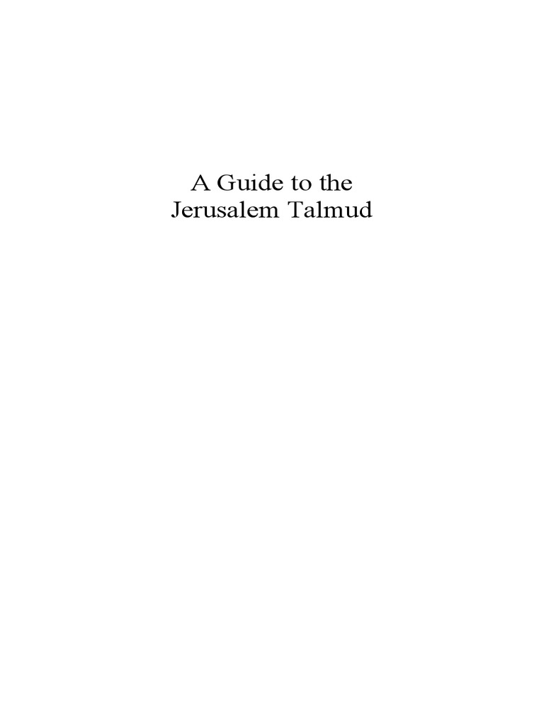 A Guide To The Jerisalem Talmud - 1126301b | PDF | Talmud | Judaism