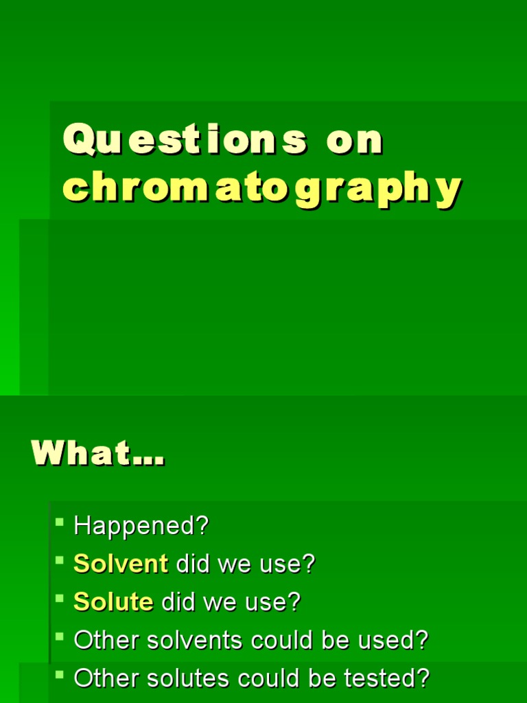 Questions on Chromatography Experiment | PDF | Language Arts & Discipline