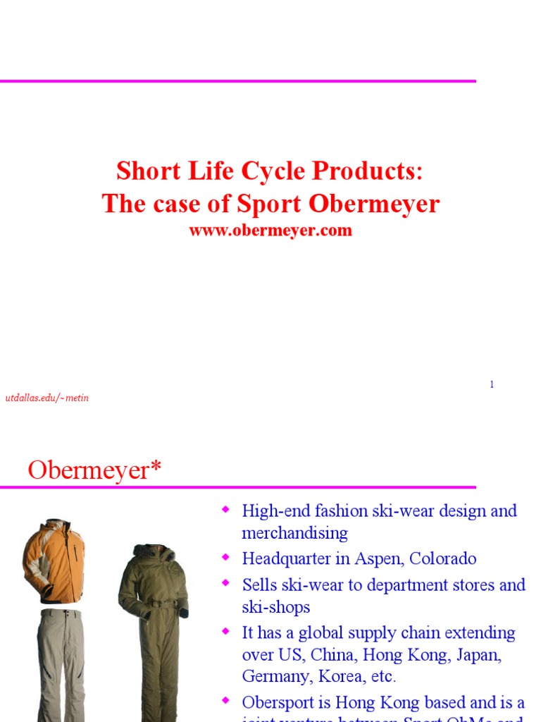 Short Life Cycle Products: The Case of Sport Obermeyer: Utdallas - Edu ...