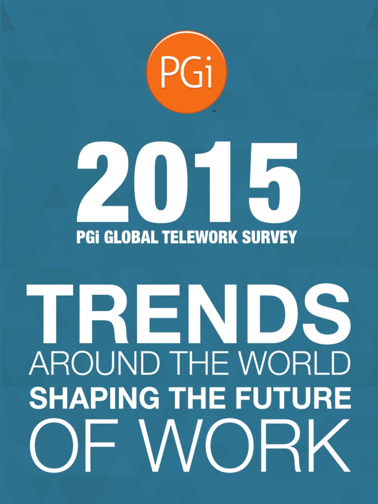 2015 PGi Global Telework Survey | PDF | Telecommuting | Communication