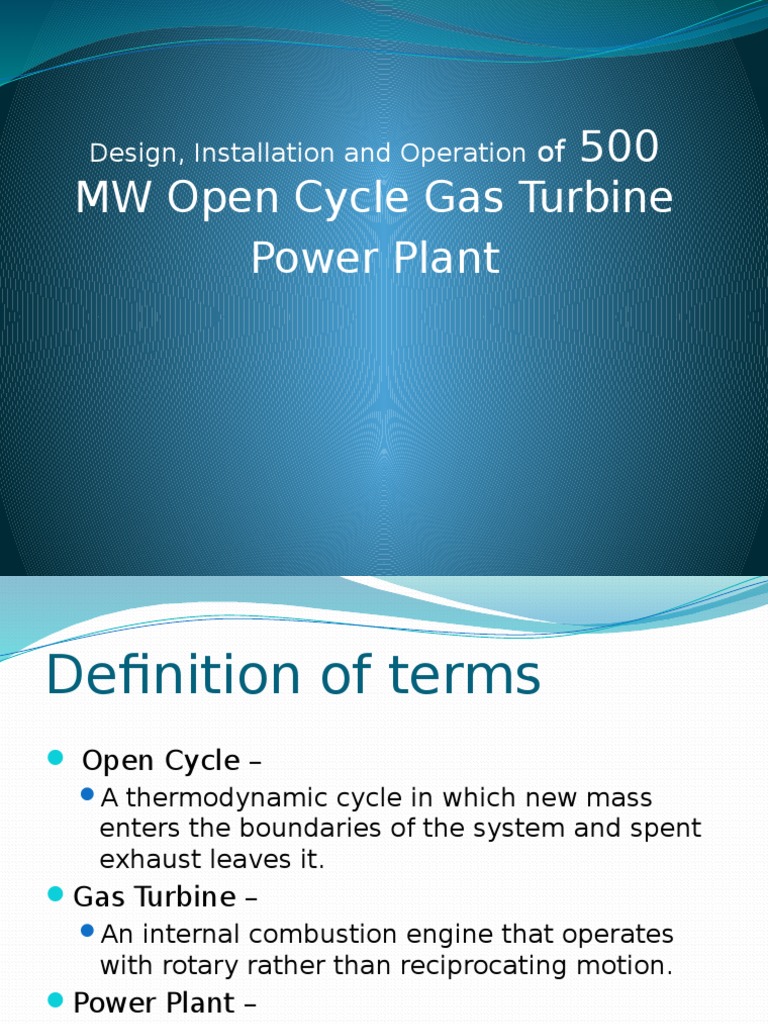500 MW Open Cycle Gas Turbine Power Plant: Design, Installation and ...
