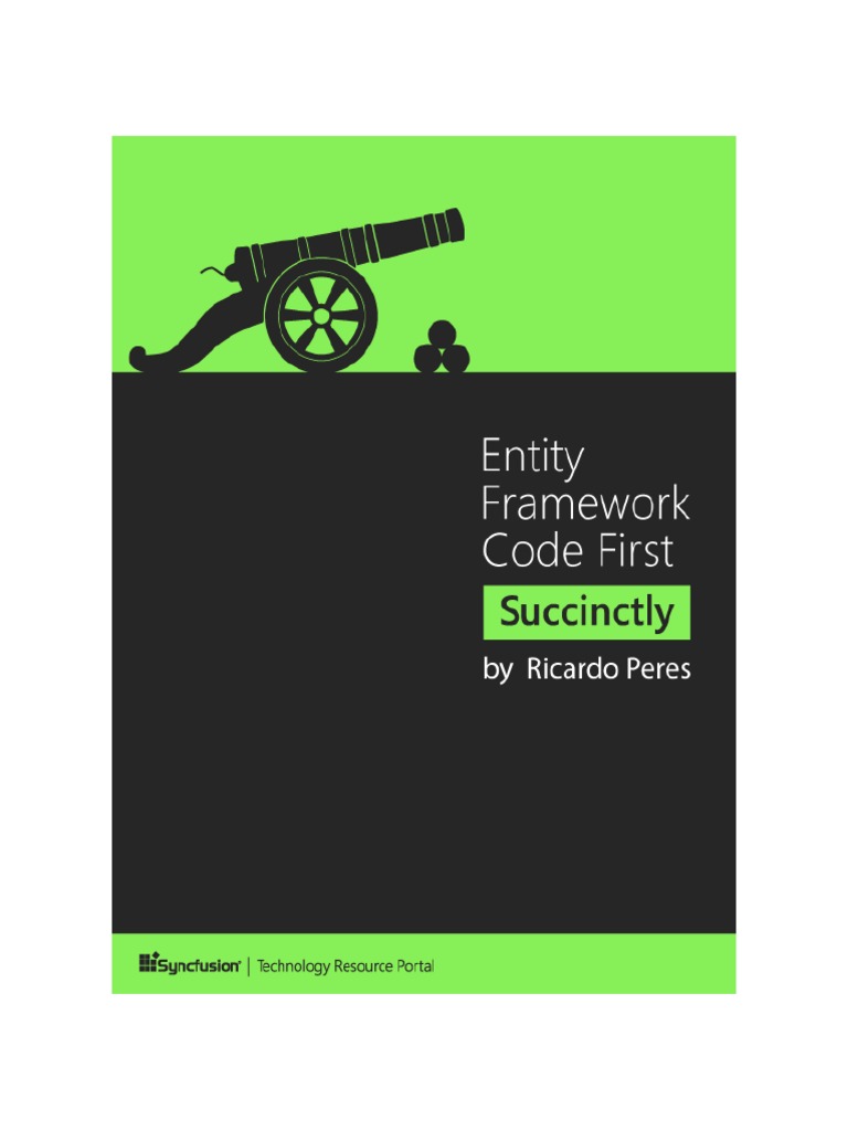 Entity Framework Code First Succinctly | PDF | Entity Framework | Microsoft Visual Studio