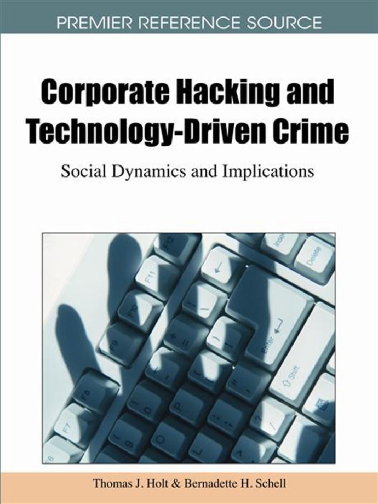 Corporate Hacking and Technology - Driven Crime Social Dynamics and ...