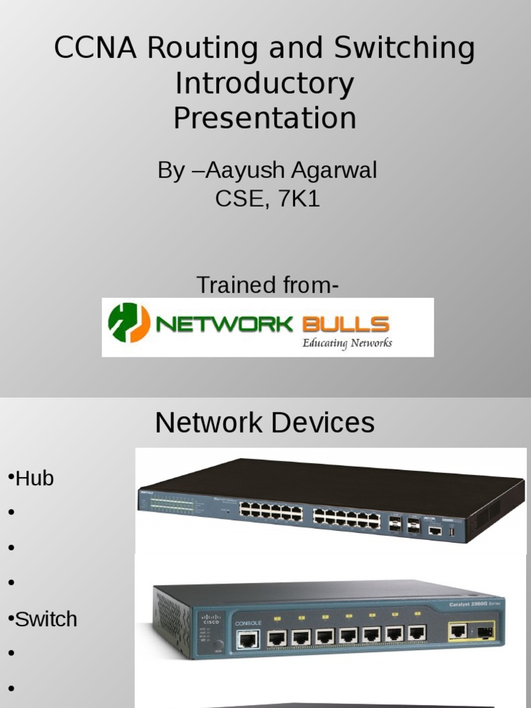 CCNA Routing and Switching Introductory Presentation: by - Aayush ...