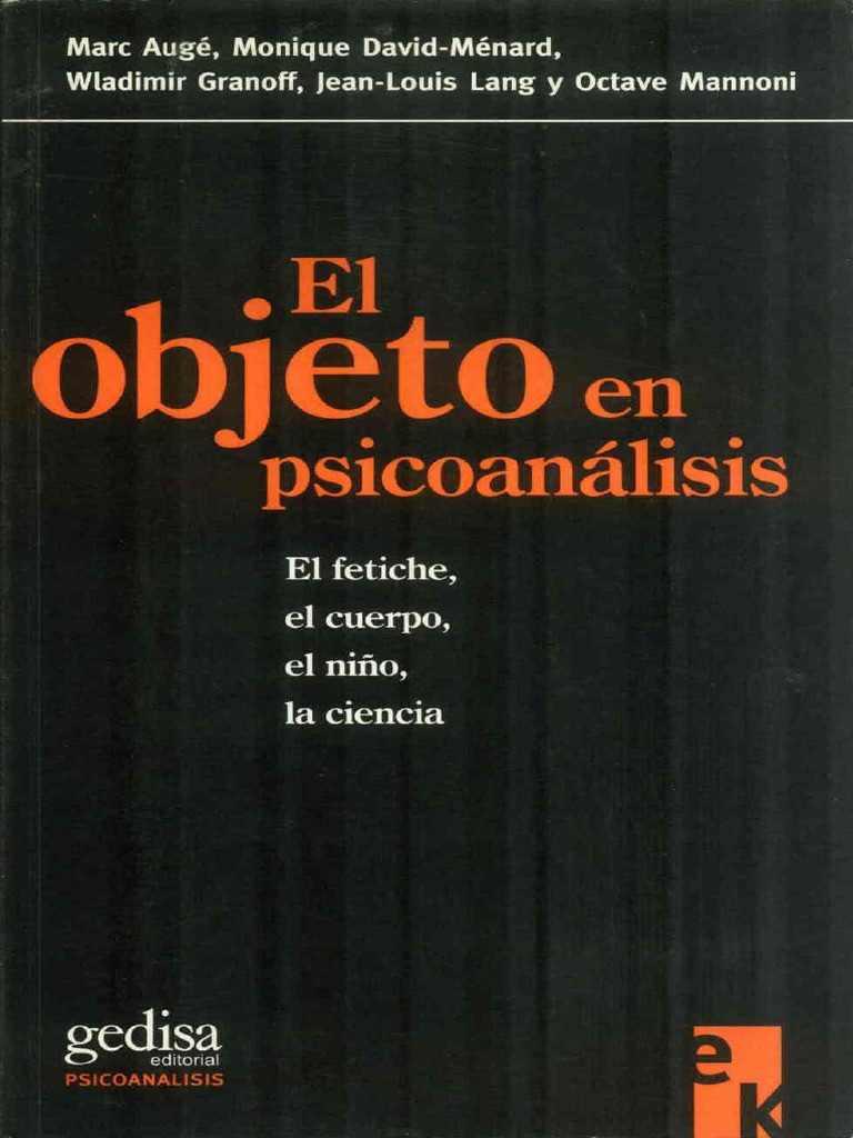 El Objeto en Psicoanálisis - Augé - David-Menard - Granoff - Lang y O ...