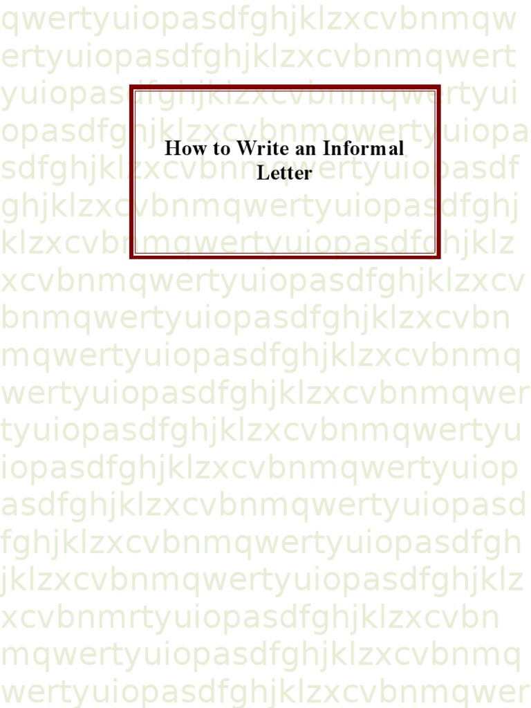 How To Write An Informal Letter | PDF | Idiom | Reason