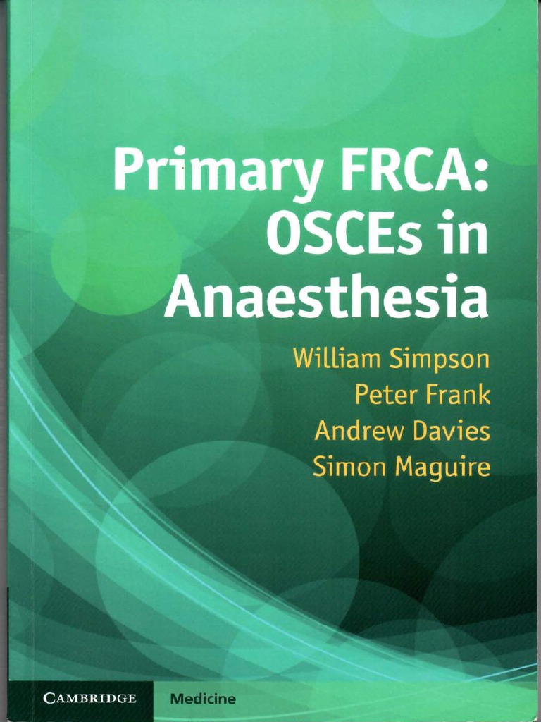 Primary FRCA OSCEs in Anaesthesia - Compressed | PDF