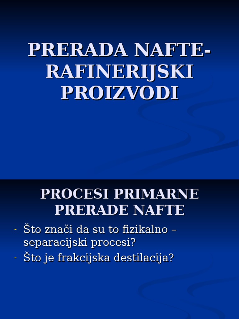 Prerada Nafte - Rafinerijski Proizvodi | PDF