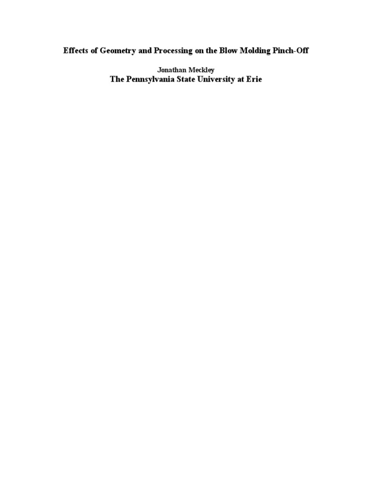 Effects of Geometry and Processing On The Blow Molding Pinch-Off | PDF ...
