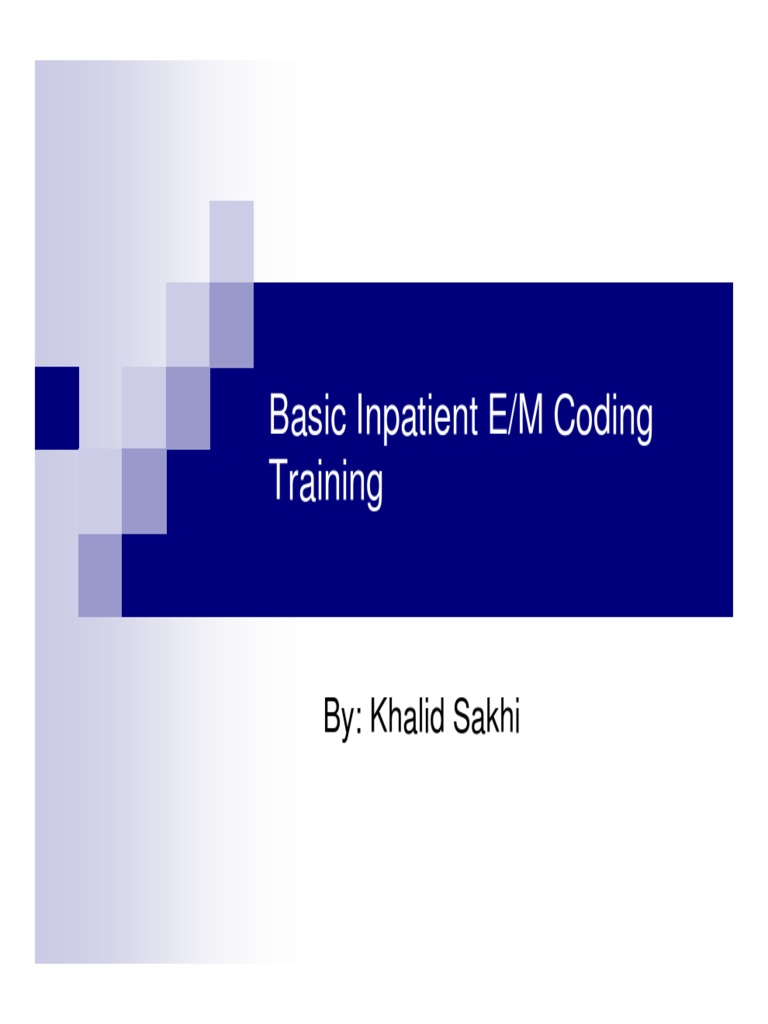 Basic Inpatient EM Coding Training | PDF | Patient | Medical Diagnosis