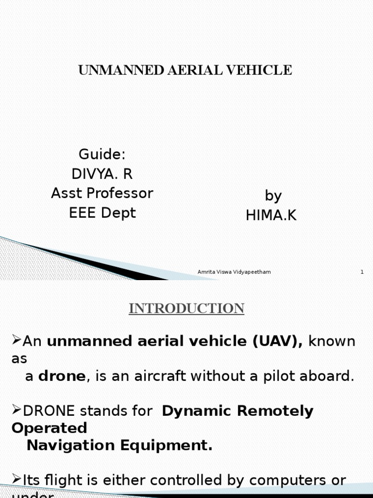 Unmanned Aerial Vehicle: Guide: Divya. R Asst Professor EEE Dept by ...