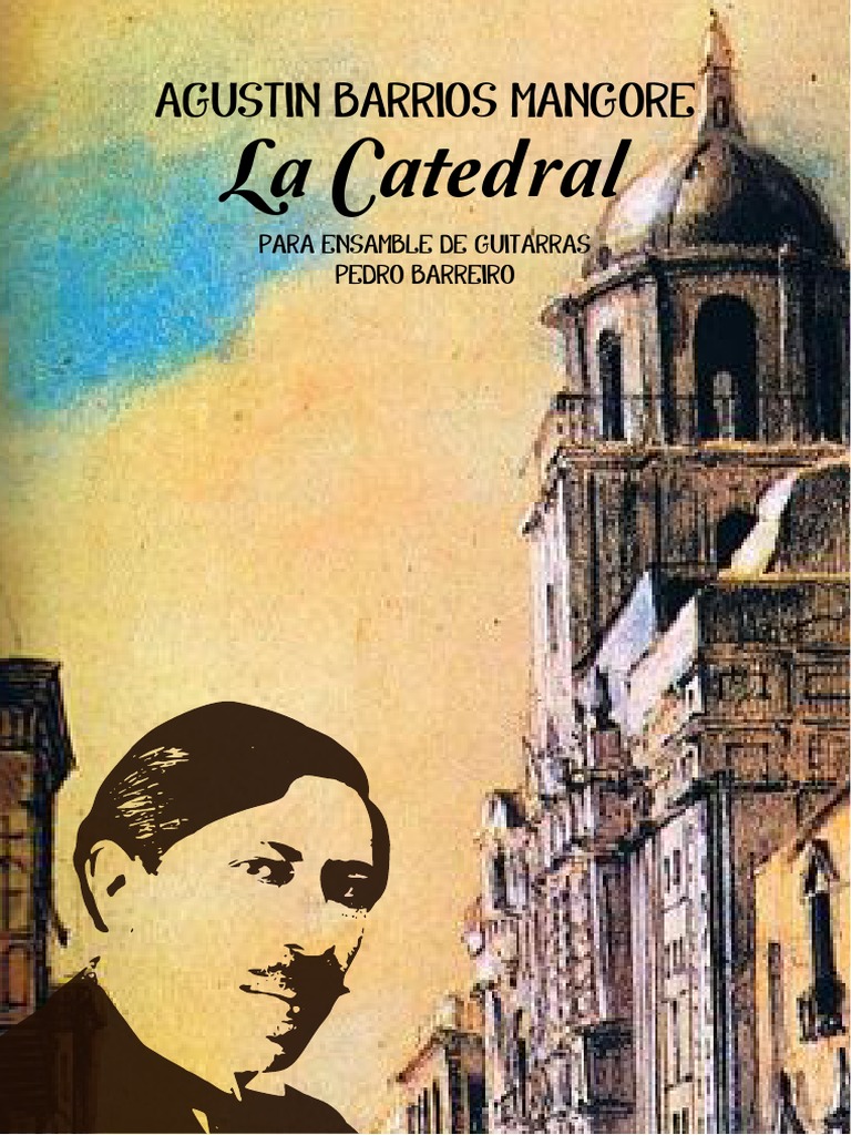 AGUSTÍN BARRIOS LA CATEDRAL