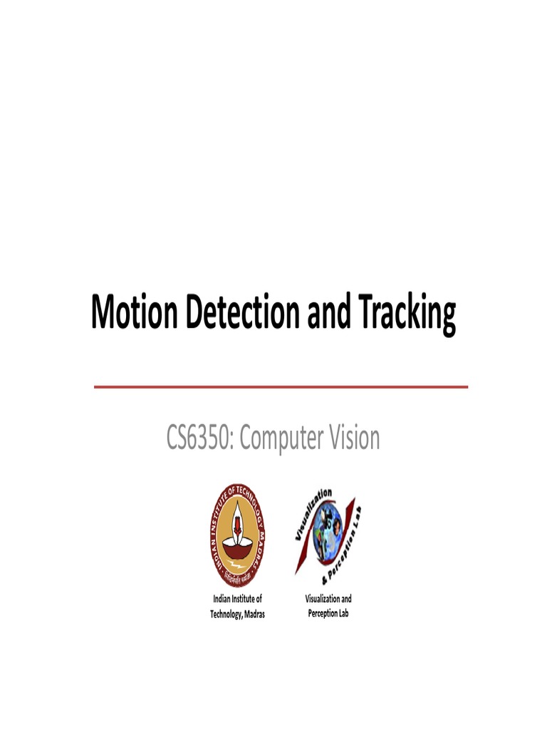 Motion Detection and Tracking: CS6350: Computer Vision CS6350: Computer Vision | PDF ...
