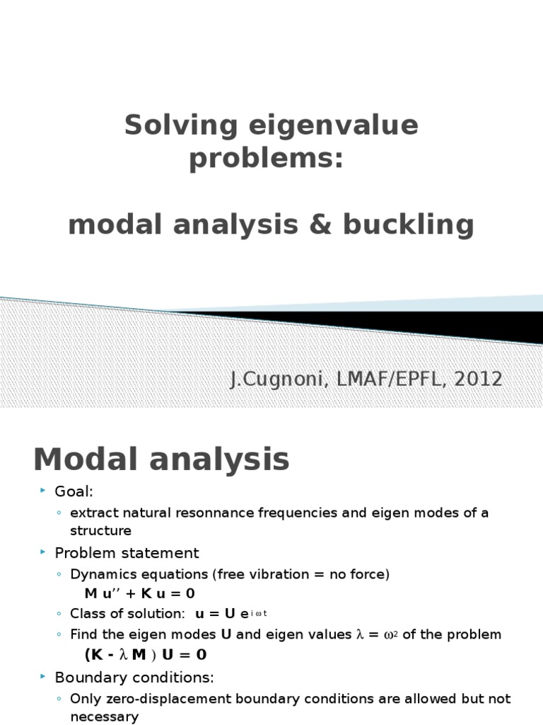 Solving Eigenvalue Problems: Modal Analysis & Buckling: J.Cugnoni, LMAF ...
