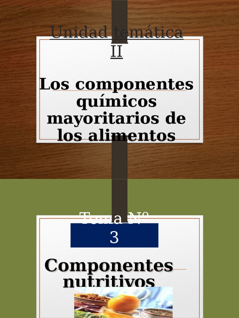 Tema #3 Componentes de Los Alimentos | PDF | Carbohidratos | Nutrición