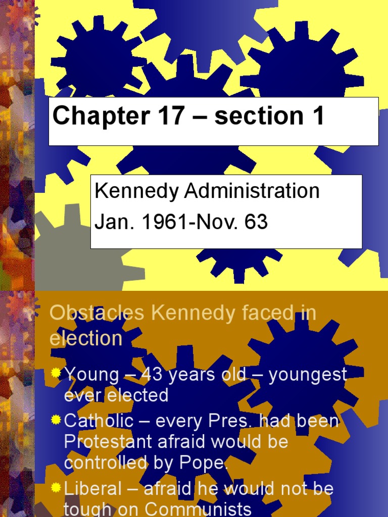 Chapter 17 - Section 1: Kennedy Administration Jan. 1961-Nov. 63 | PDF ...