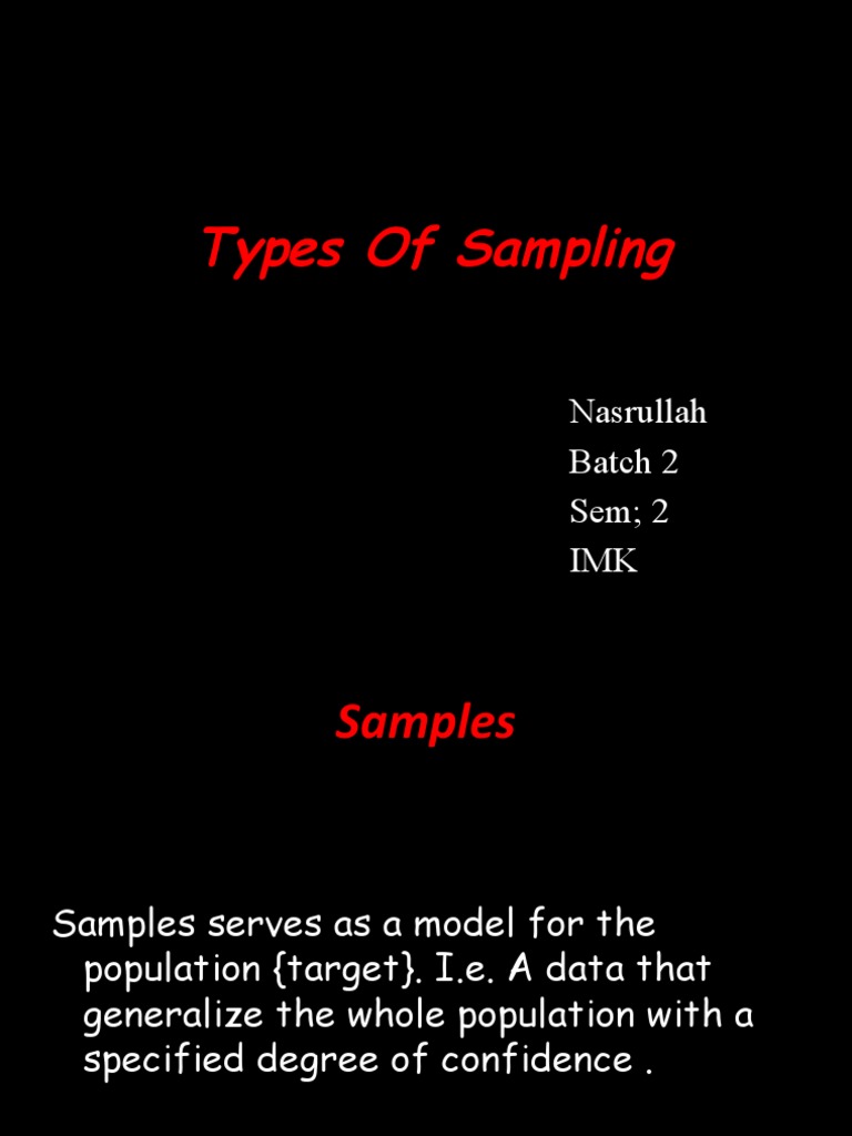 Types of Sampling: Nasrullah Batch 2 Sem 2 IMK | Download Free PDF | Sampling (Statistics ...