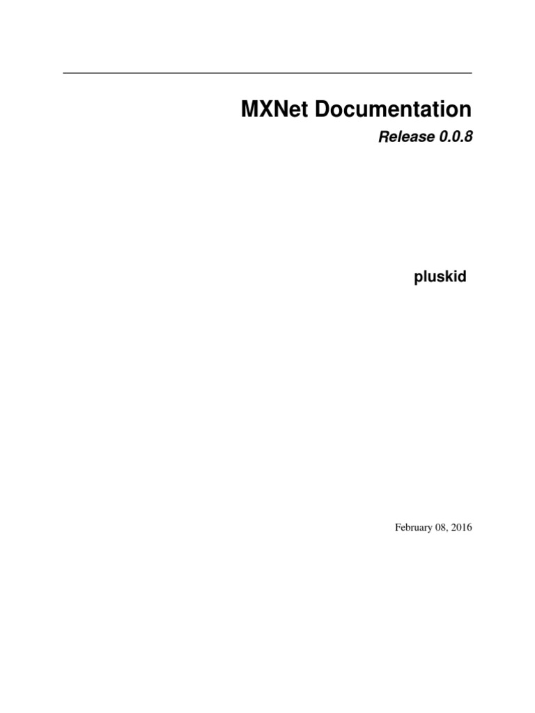 Mxnet Documentation: Release 0.0.8 | PDF | Parameter (Computer Programming) | Artificial Neural ...