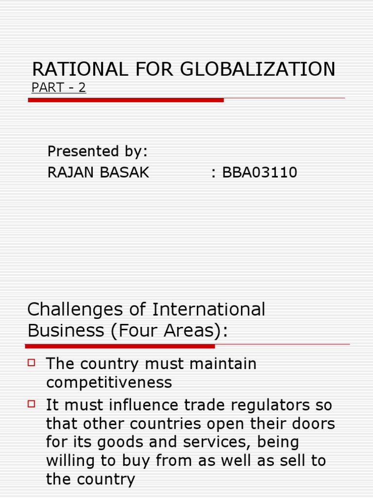 RATIONAL FOR GLOBALIZATION Part - 2 | PDF | Globalization | Market (Economics)