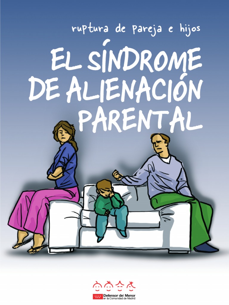 El síndrome alienación parental (ruptura de pareja e hijos) | Adultos ...