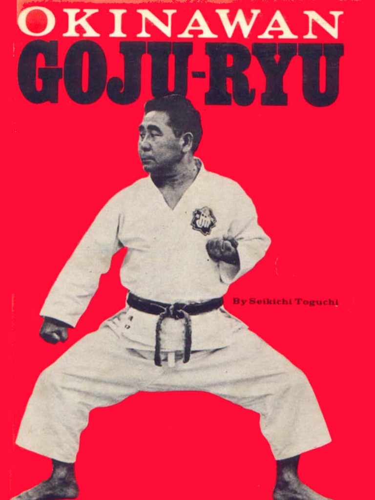 Okinawan Goju-Ryu: Fundamentals of Shorei-Kan Karate | PDF