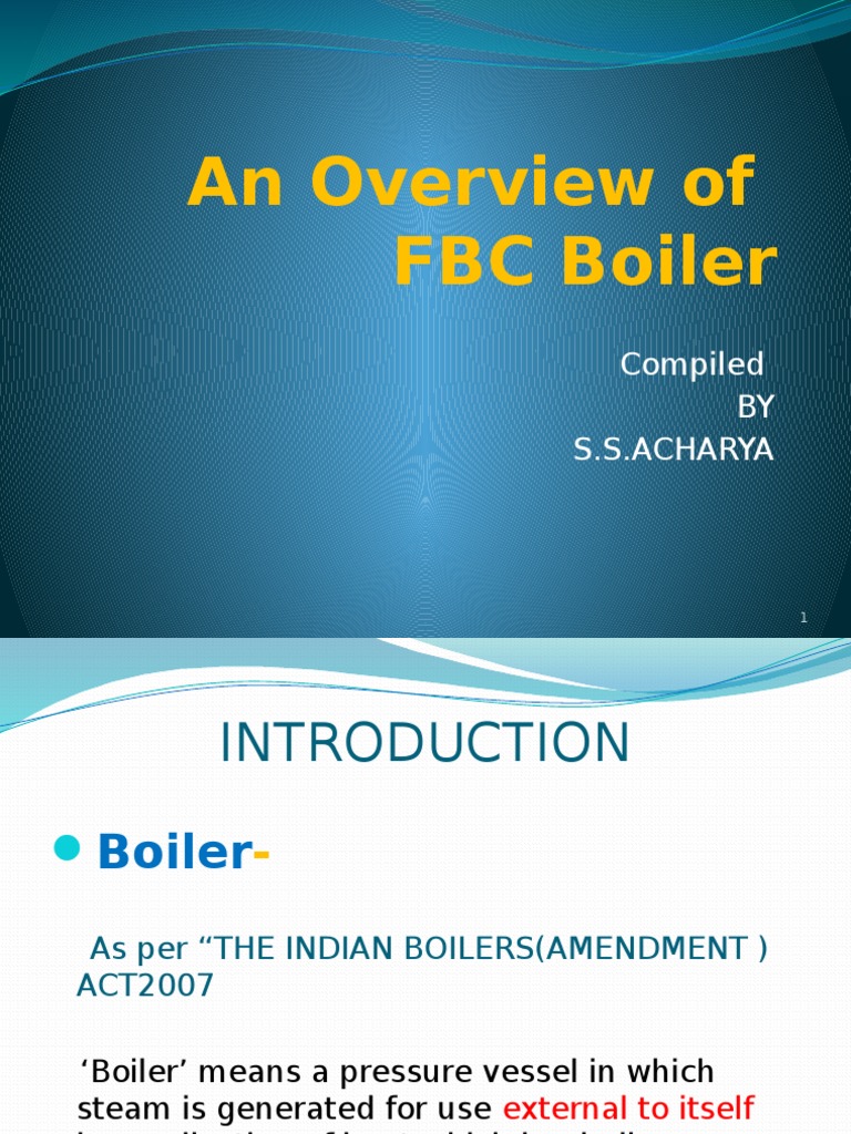 An Overview of FBC Boiler: Compiled BY S.S.Acharya | PDF | Boiler ...