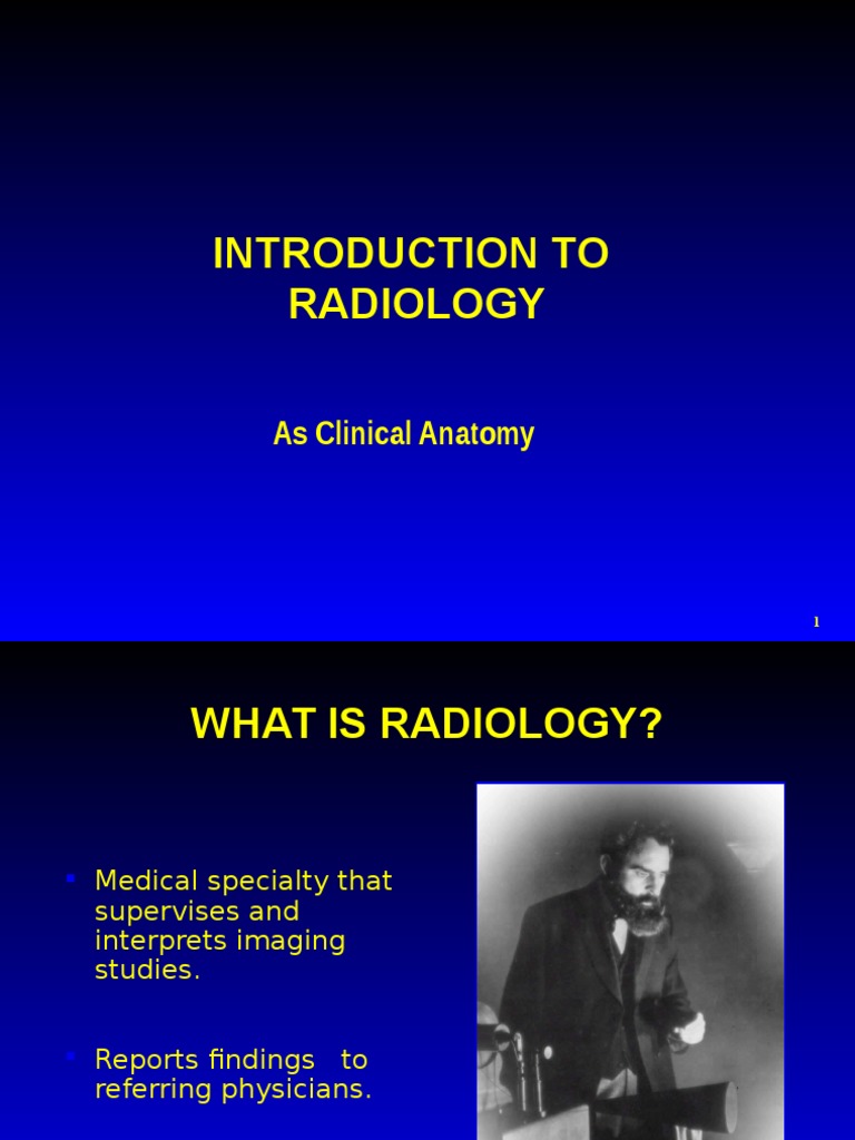 Introduction To Radiology | PDF | Radiology | Ct Scan