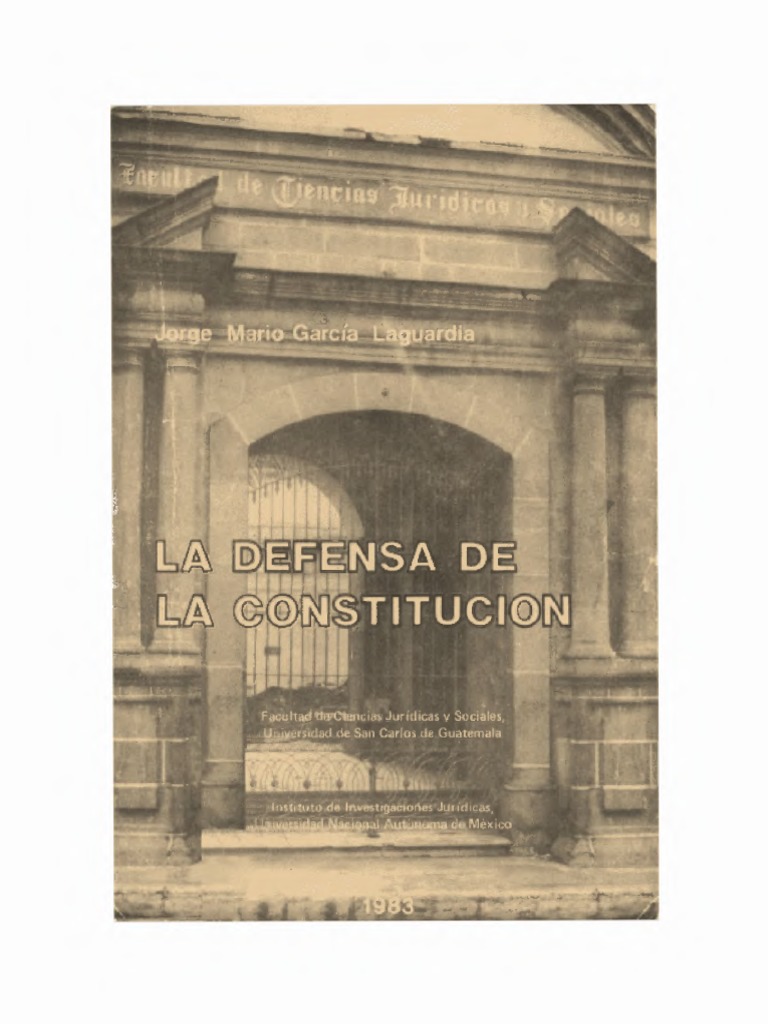 La Defensa de La Constitucion - Jorge Mario Garcia Laguardia PDF | PDF ...