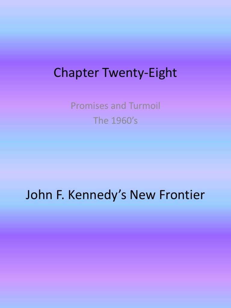 Chapter Twenty-Eight: Promises and Turmoil The 1960's | PDF | John F ...