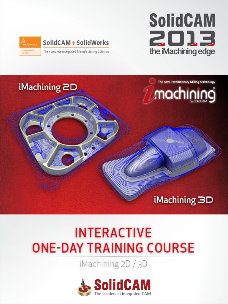 SolidCAM 2013 Training Course-iMachining 2D+3D | PDF | Machining ...