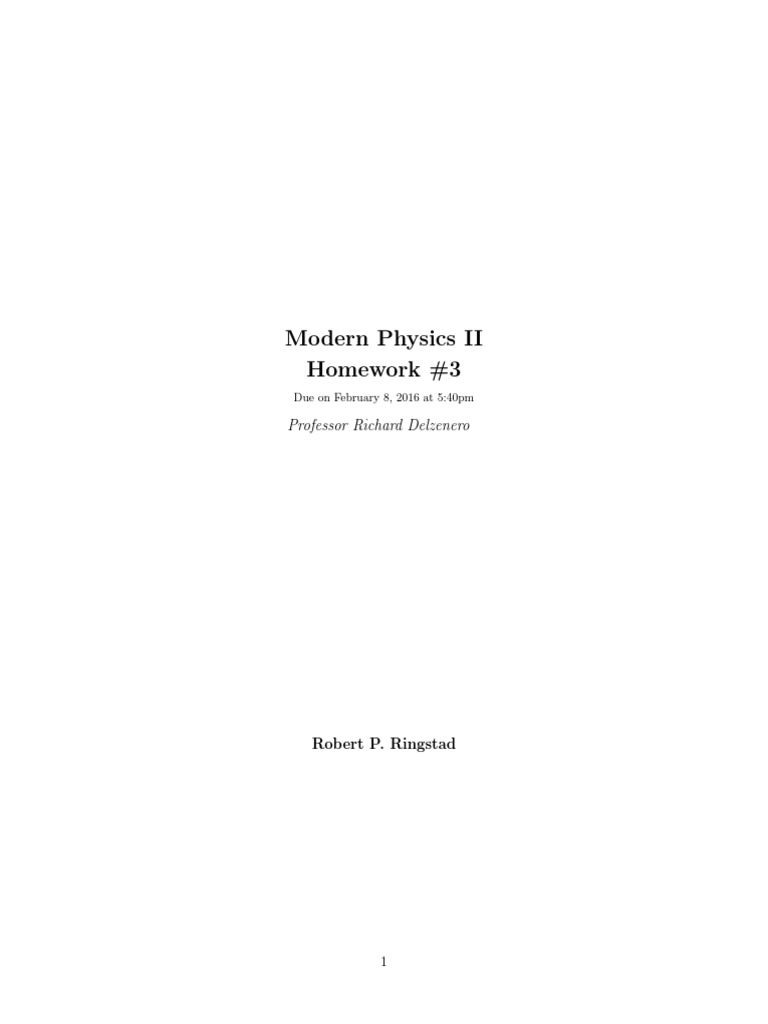 Modern Physics II Homework #3: Professor Richard Delzenero | PDF ...